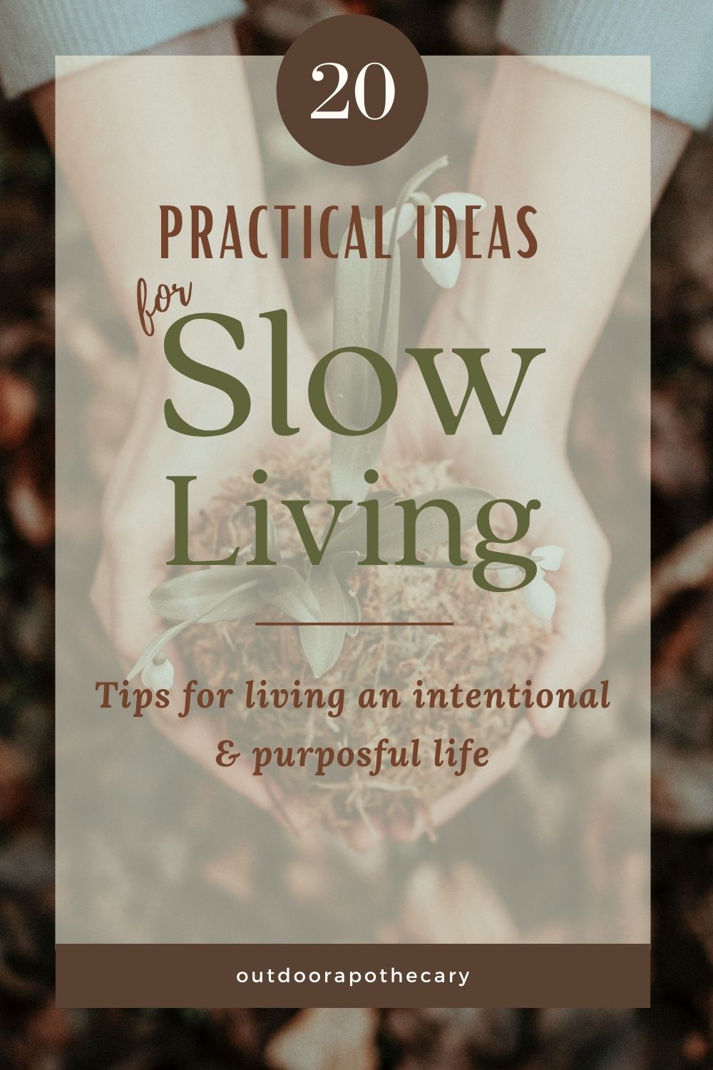 20 Practical Slow Living Tips For A Purposeful Life - The Outdoor ...
